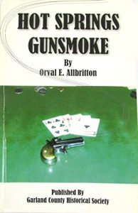 Hot Springs Gunsmoke | Garland County Historical Society
